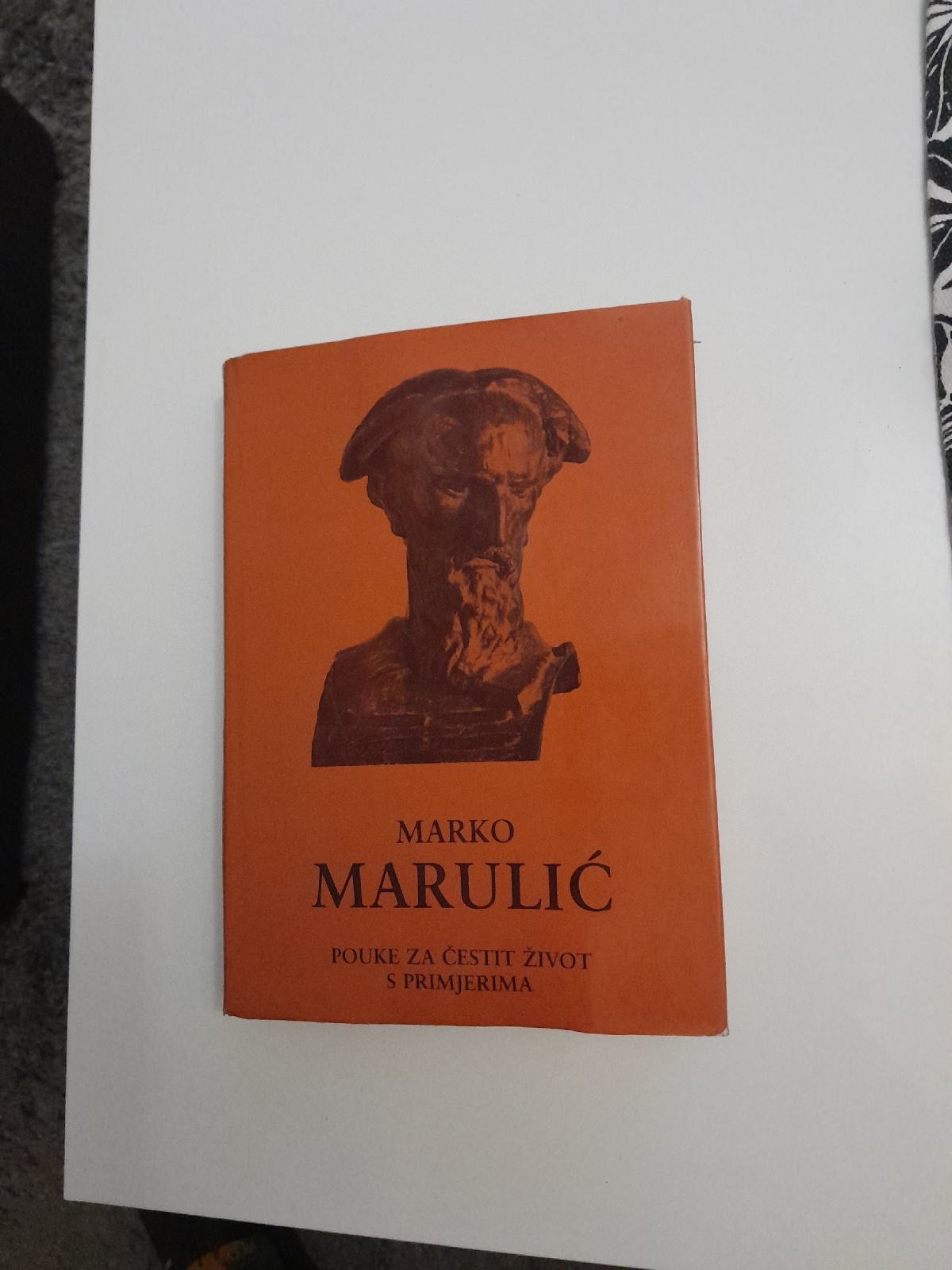 MARKO MARULIĆ POUKE ZA ČESTIT ŽIVOT S PRIMJERIMA