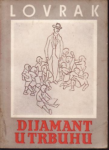 MATO LOVRAK - DIJAMANT U TRBUHU , omot FRANO ŠIMUNOVIĆ