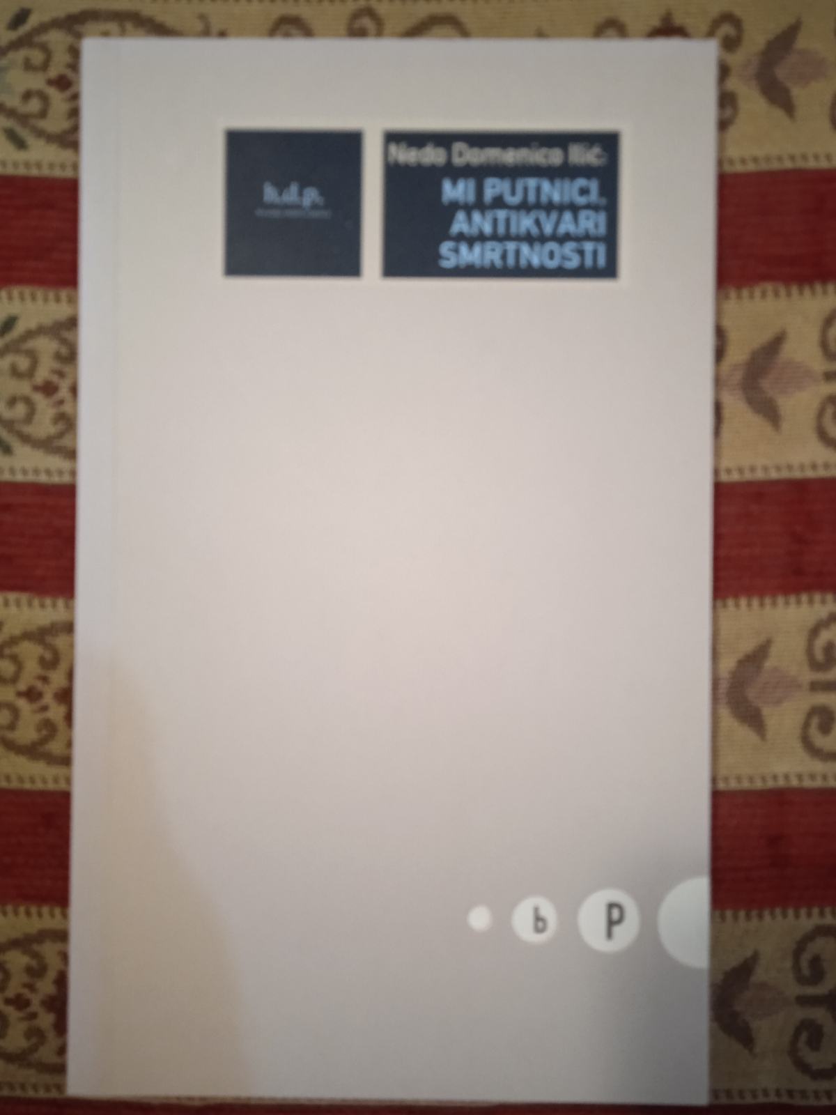 MI PUTNICI ANTIKVARI SMRTNOSTI Nedo Domenico Ilić
