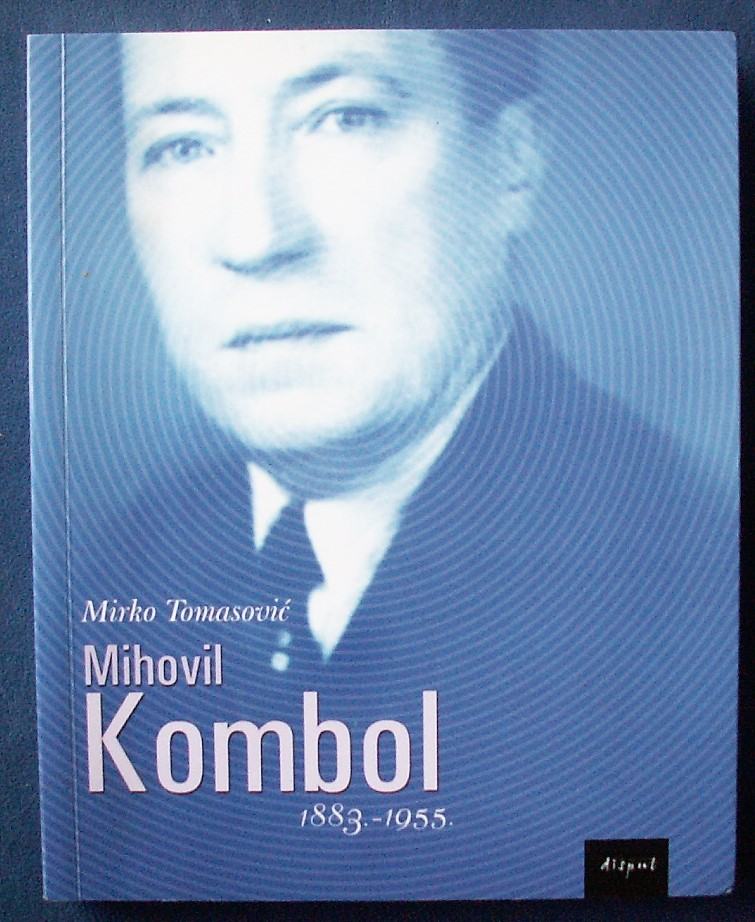 MIHOVIL KOMBOL 1883 1955 Mirko Tomasović tel 0981824520
