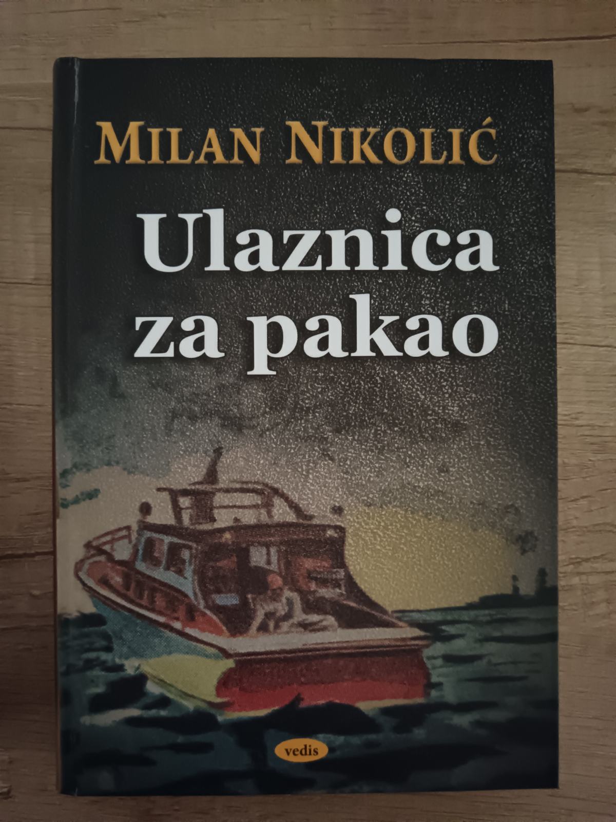 MILAN NIKOLIĆ, Ulaznica za pakao