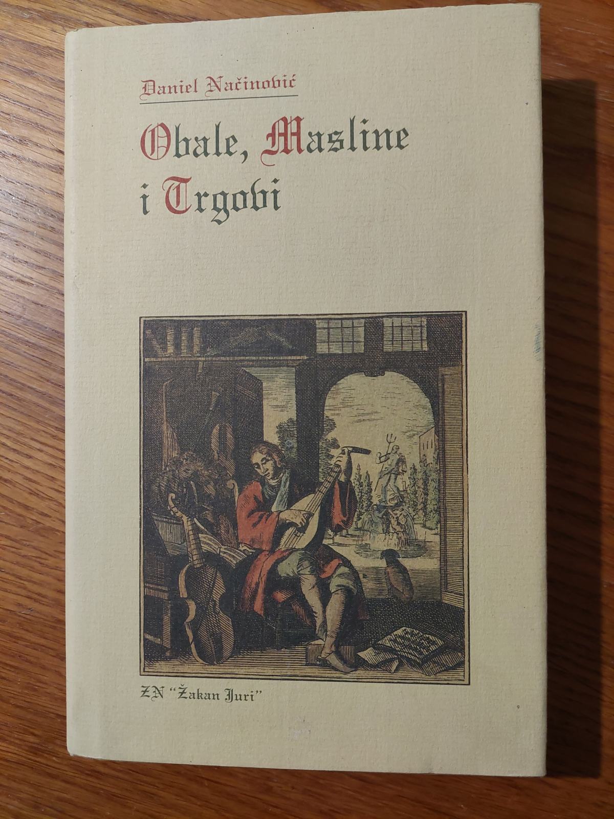 OBALE , masline i TRGOVI - Daniel NAČINOVIĆ