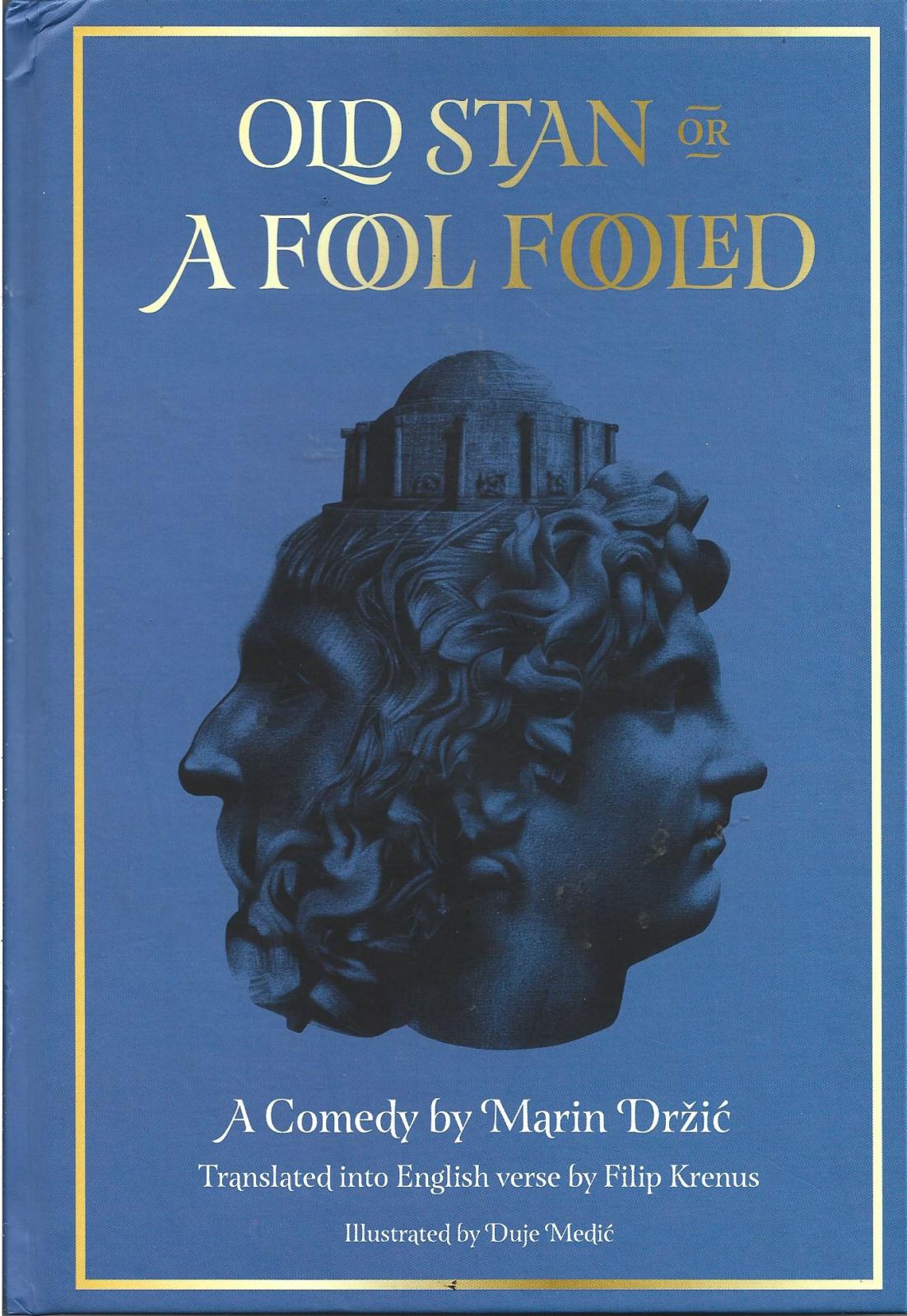 OLD STAN OR A FOOL FOOLED - Marin Držić