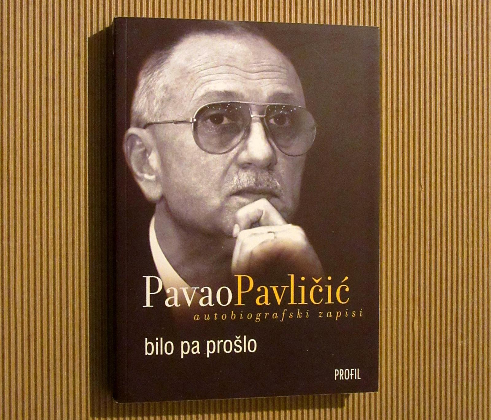 Pavao Pavličić - Bilo pa prošlo - autobiografski zapisi