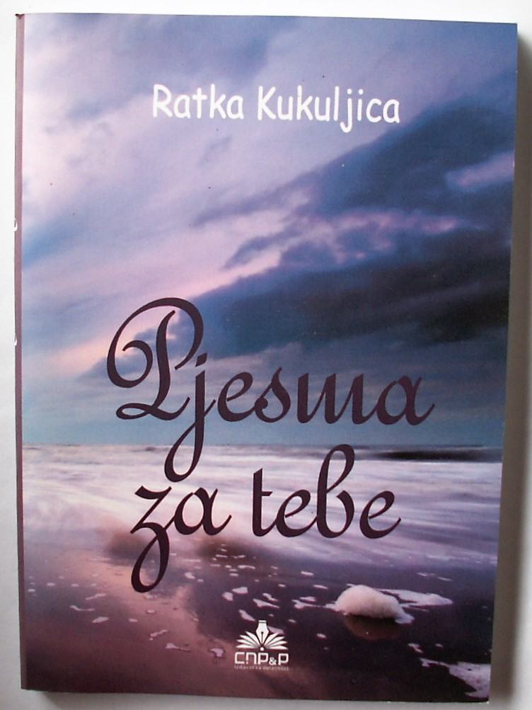 PJESMA ZA TEBE Ratka Kukuljica