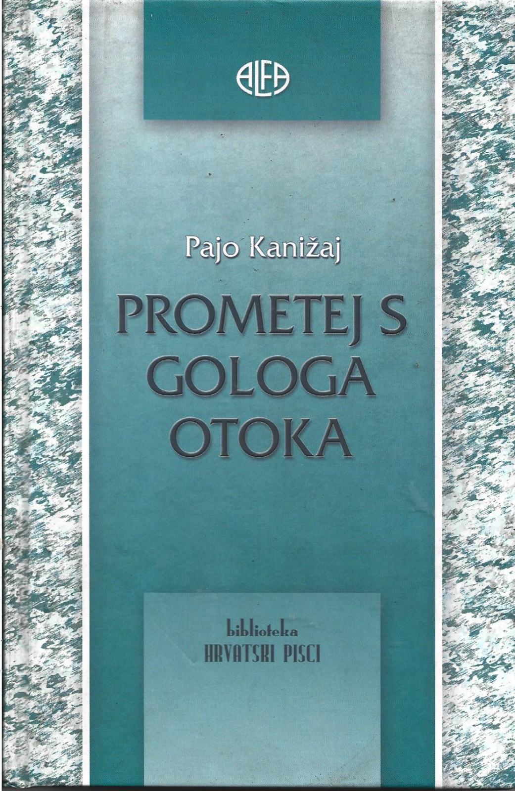 PROMETEJ S GOLOG OTOKA - Pajo Kanižaj