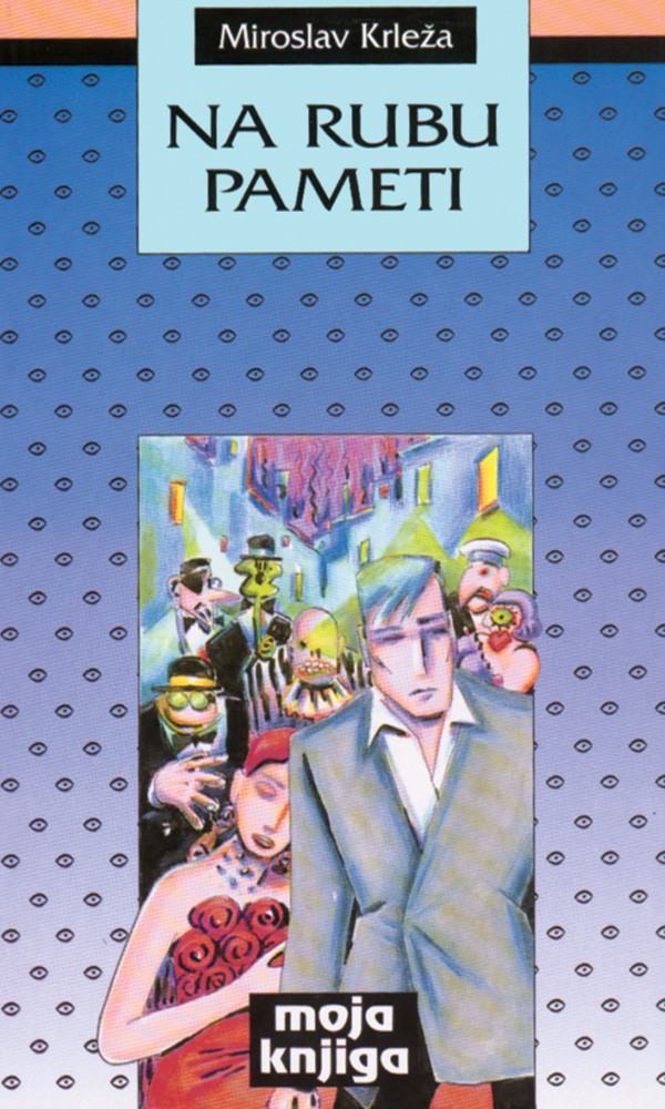 Na rubu pameti Miroslav Krleža