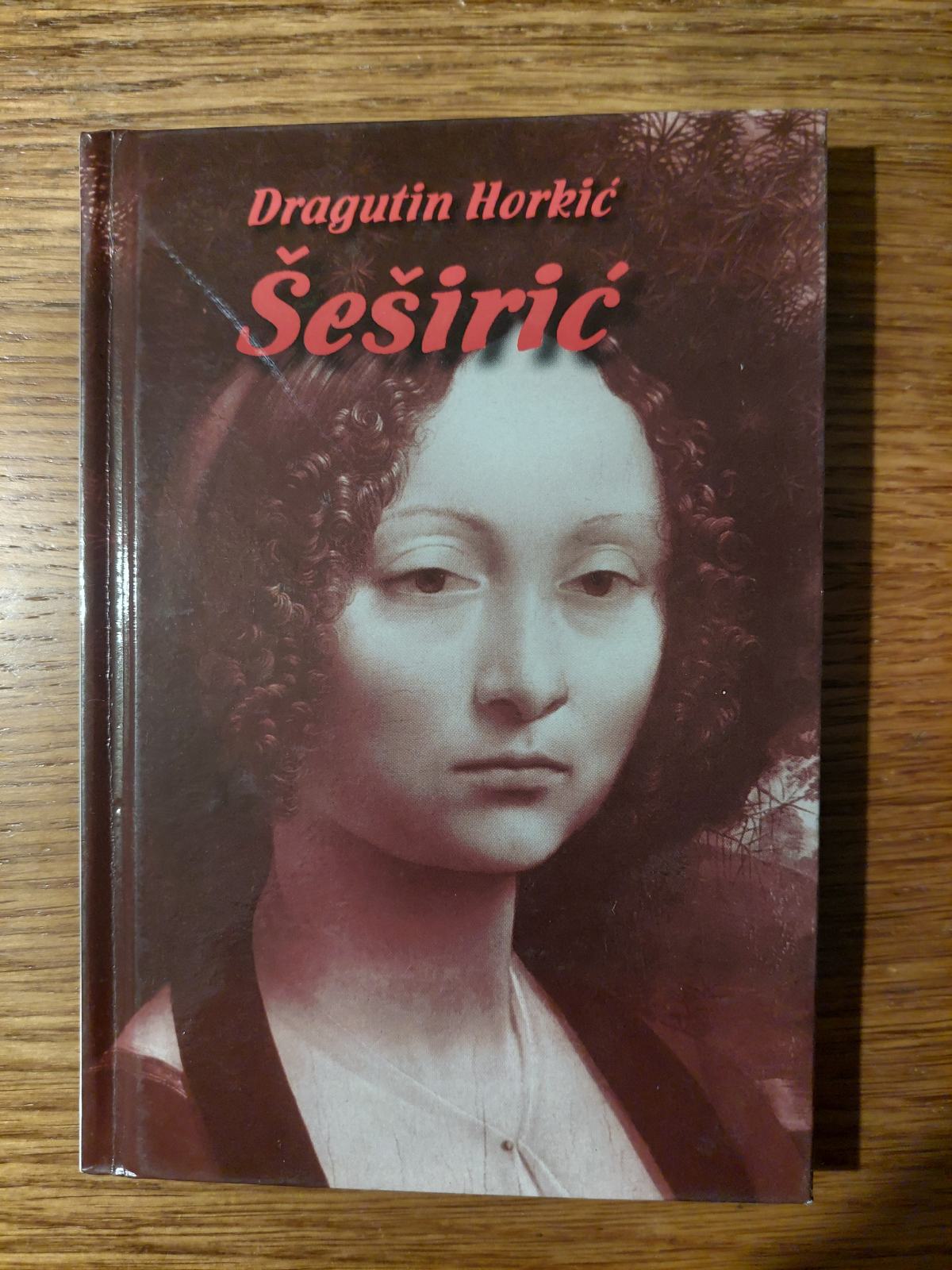 ŠEŠIRIĆ - Dragutin HORKIĆ