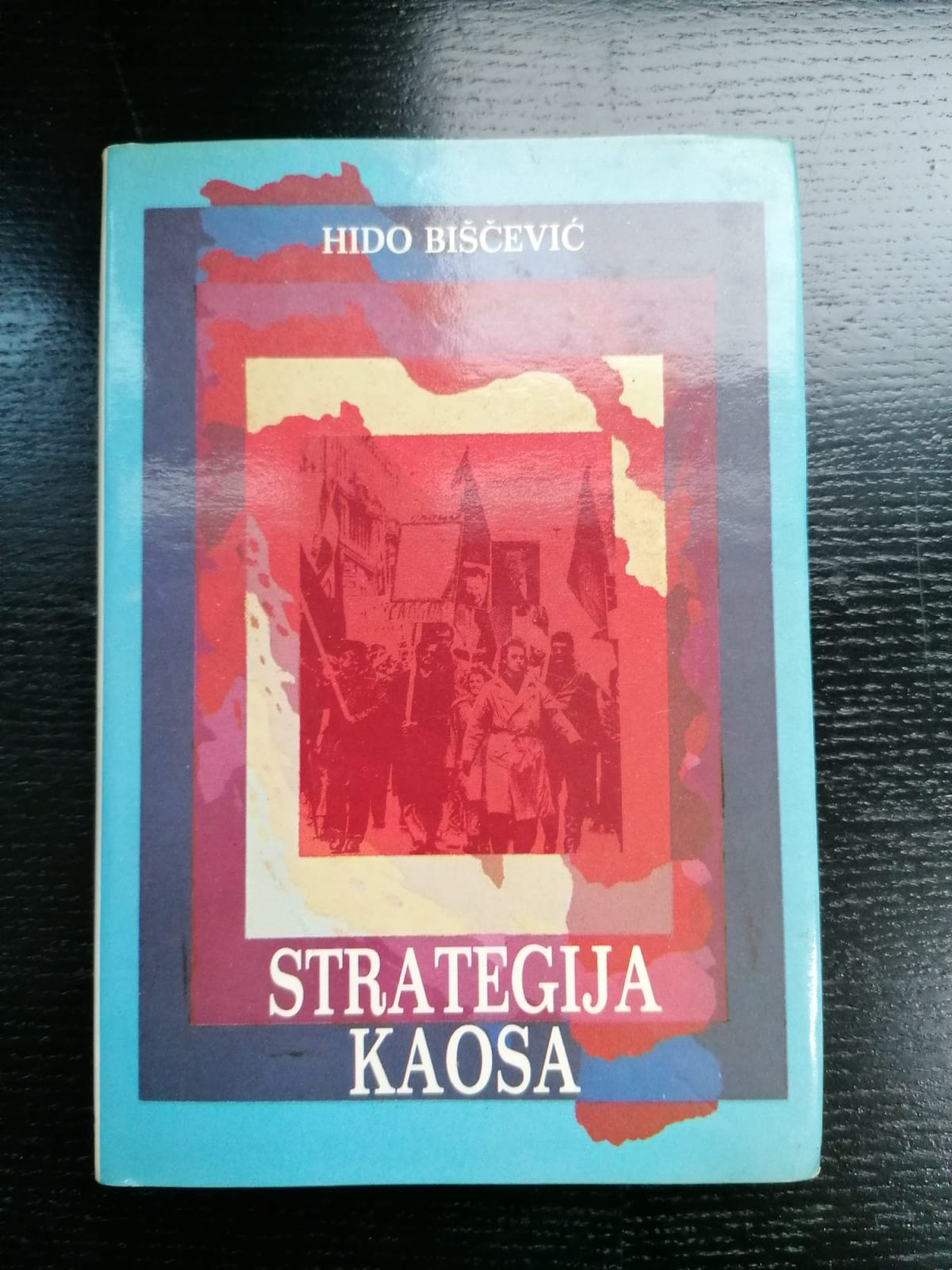 Strategija kaosa Biščević Hido