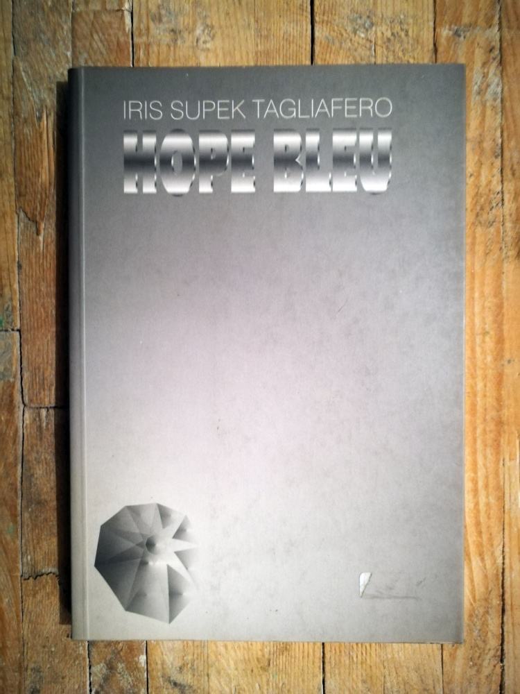 Supek Tagliaferro, Iris - Hope bleu