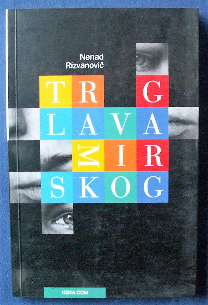 TRG LAVA MIRSKOG Nenad Rizvanović