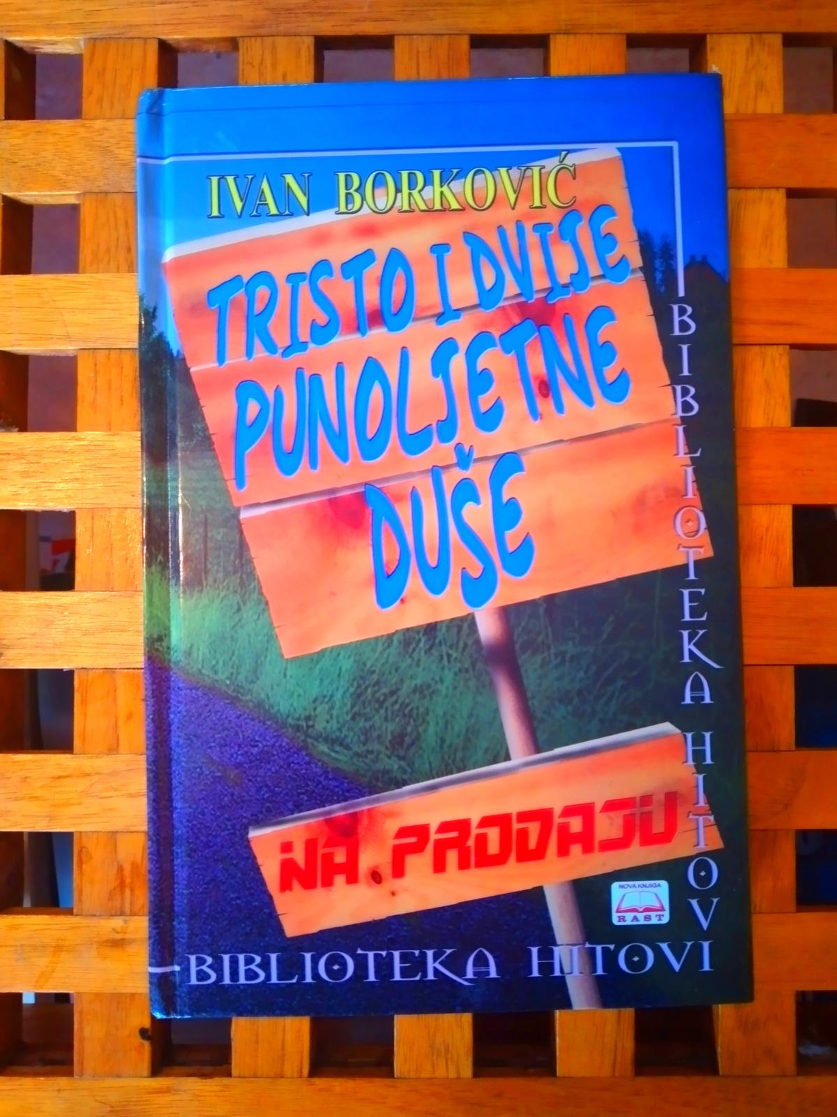 Tristo i dvije punoljetne duše Ivan Borković RAST ZG 2005