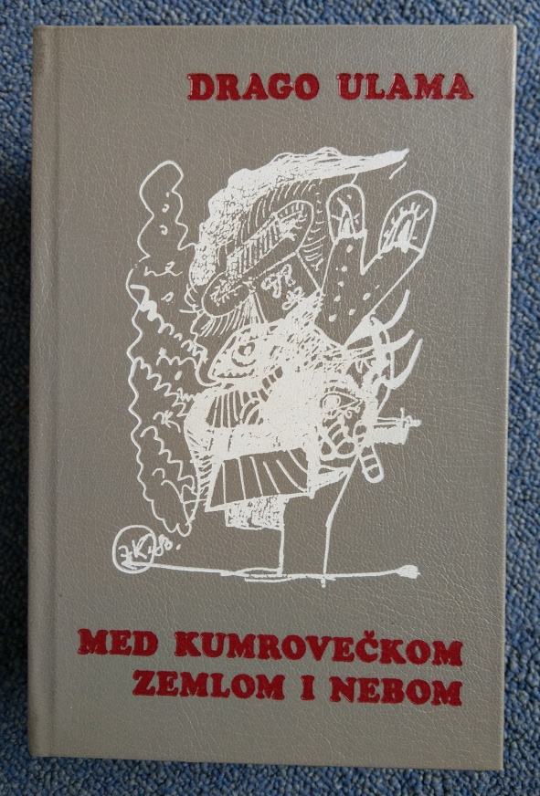 Ulama, Drago - Med kumrovečkom zemlom i nebom