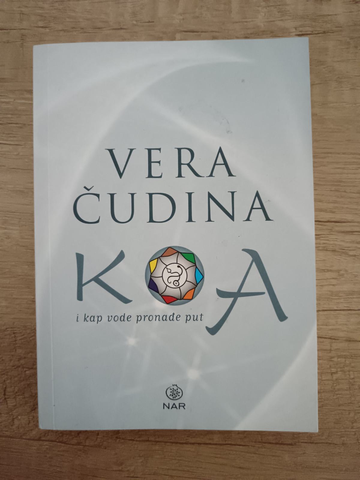 VERA ČUDINA, Koa - i kap vode pronađe put