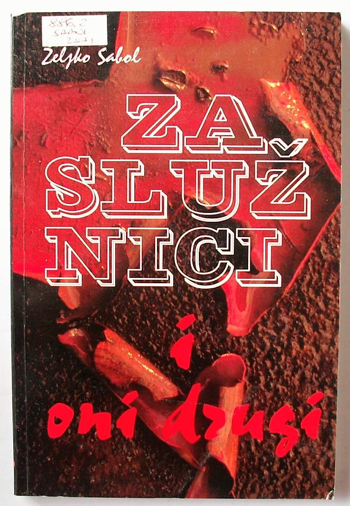 ZASLUŽNICI I ONI DRUGI Željko Sabol