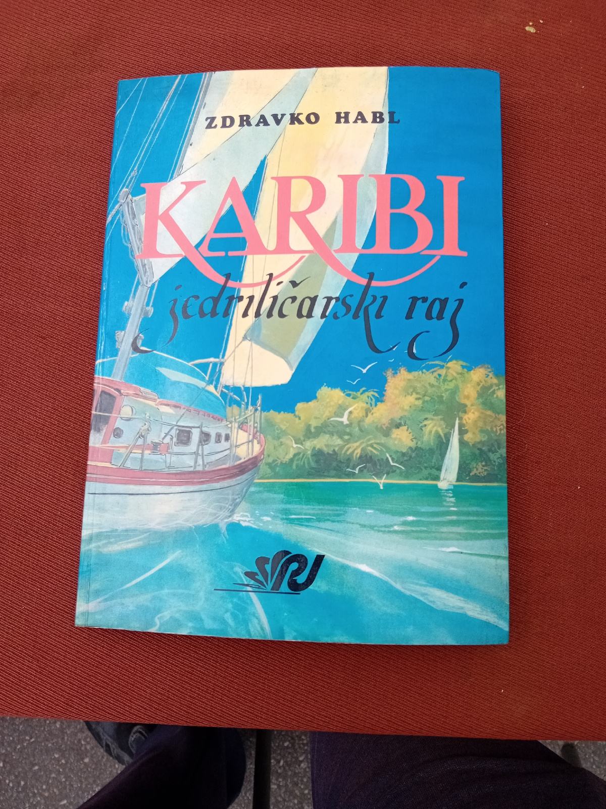 Zdravko Habl - Karibi: jedriličarski raj