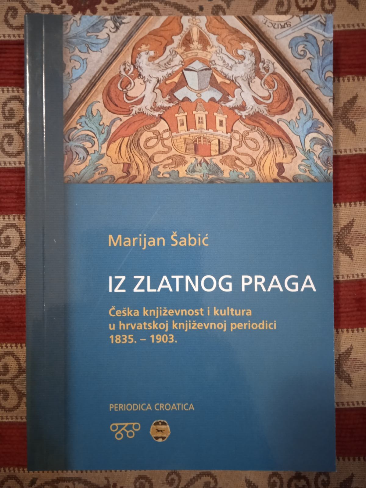 IZ ZLATNOG PRAGA Marijan Šabić ČEŠKA KNJIŽEVNOST