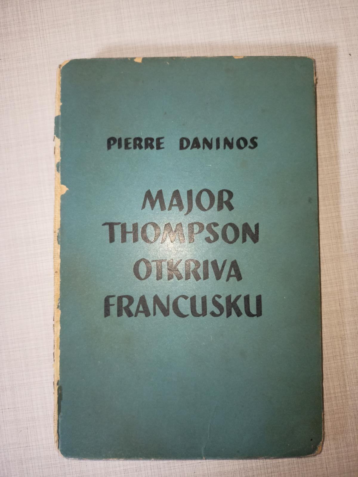 Major Thompson otkriva Francusku -Pierre Daninos