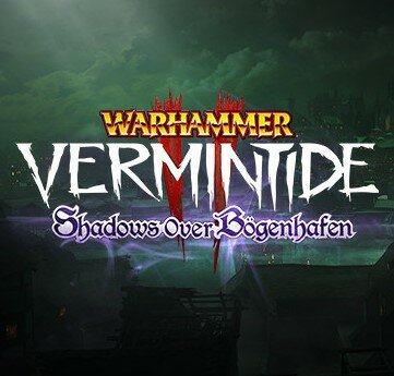 Warhammer: Vermintide 2 - Shadows Over Bogenhafen