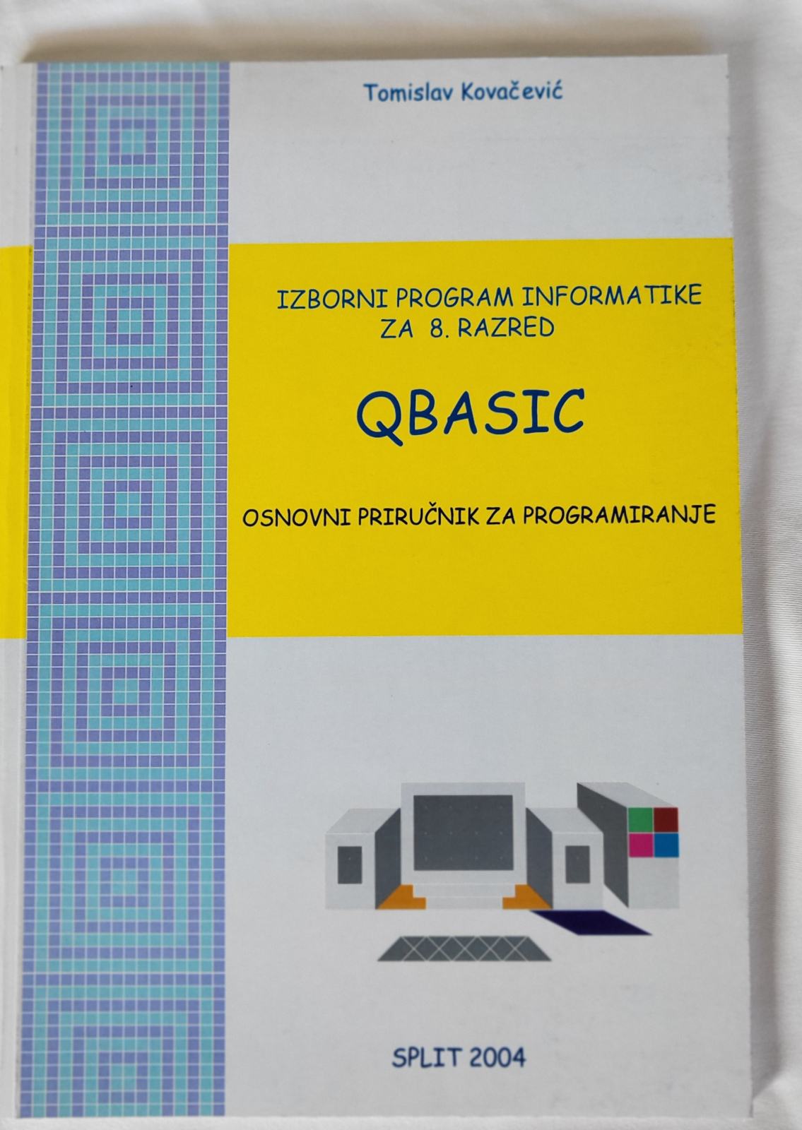 POKLANJAM QBASIC - PRIRUČNIK ZA PROGRAMIRANJE - 8. RAZRED
