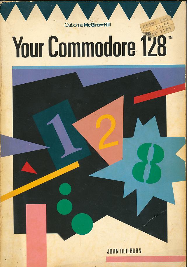 Your Commodore 128 / John Heilborn