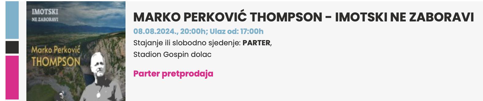Marko Perković Thompson Imotski 8.8. Veliki koncert - 2 karte Parter