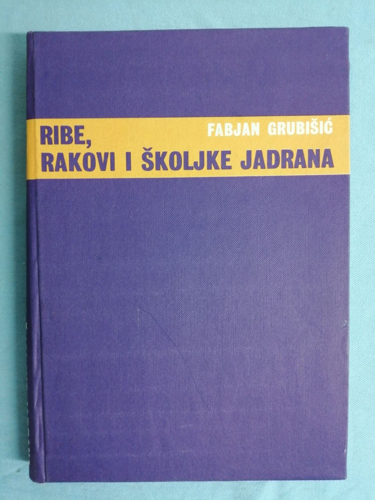 Fabjan Grubišić – Ribe, rakovi i školjke Jadrana (Z103)