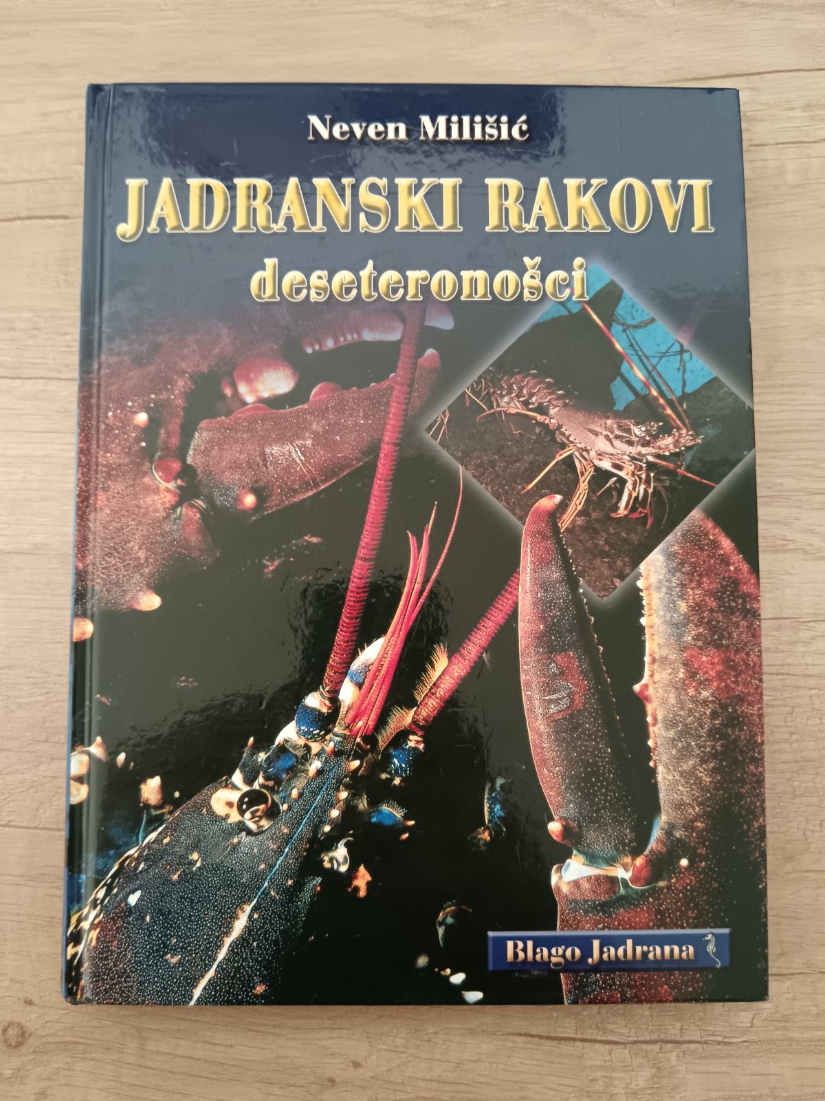 NEVEN MILIŠIĆ, Jadranski rakovi - Deseteronošci