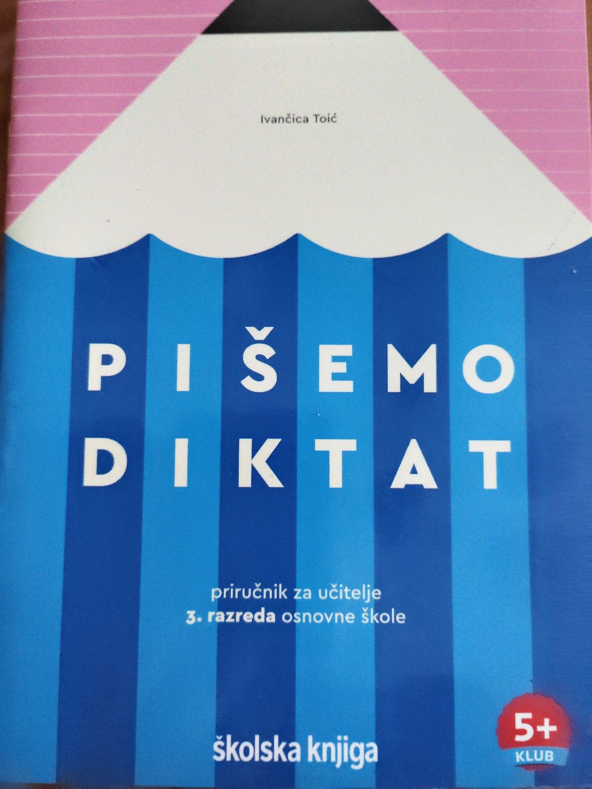 PIŠEMO DIKTAT 3 - PRIRUČNIK ZA UČITELJE ILI RODITELJE
