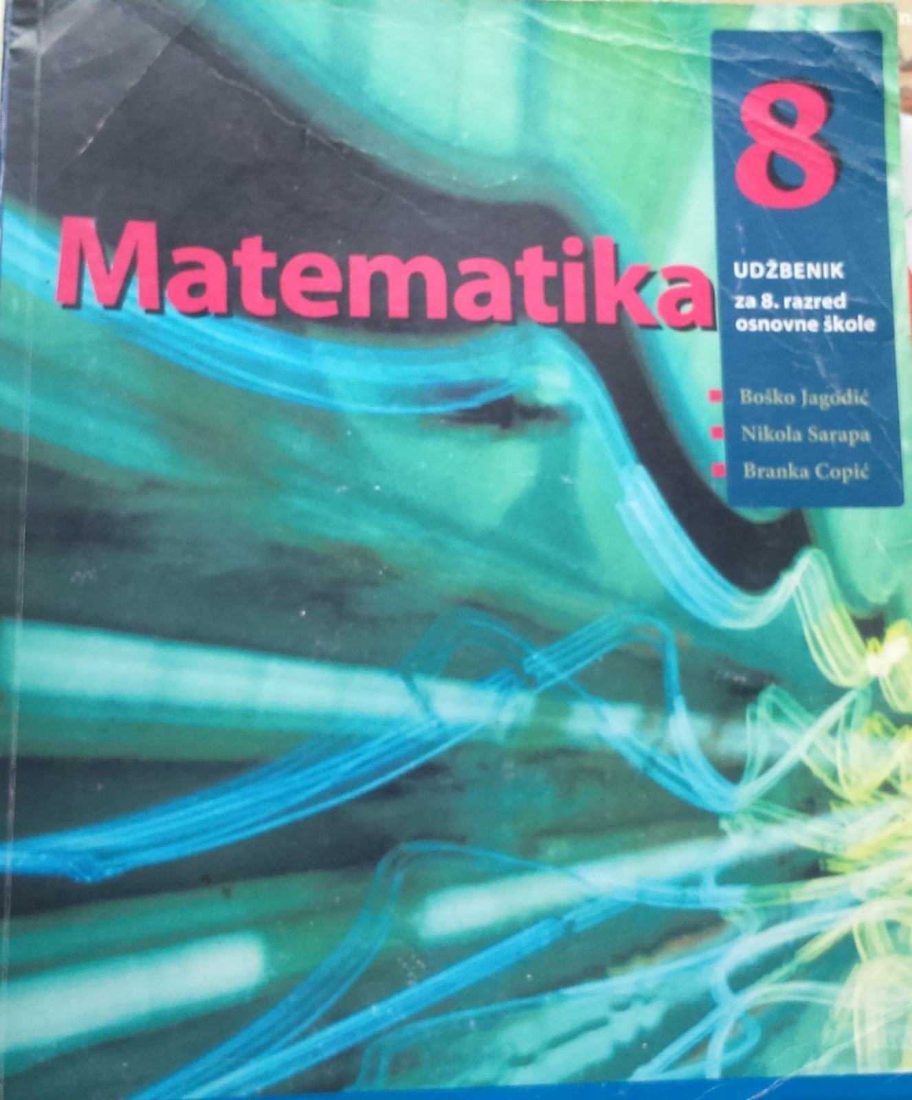 Boško Jagodić, Nikola Sarapa, Branka Copić - Matematika 8