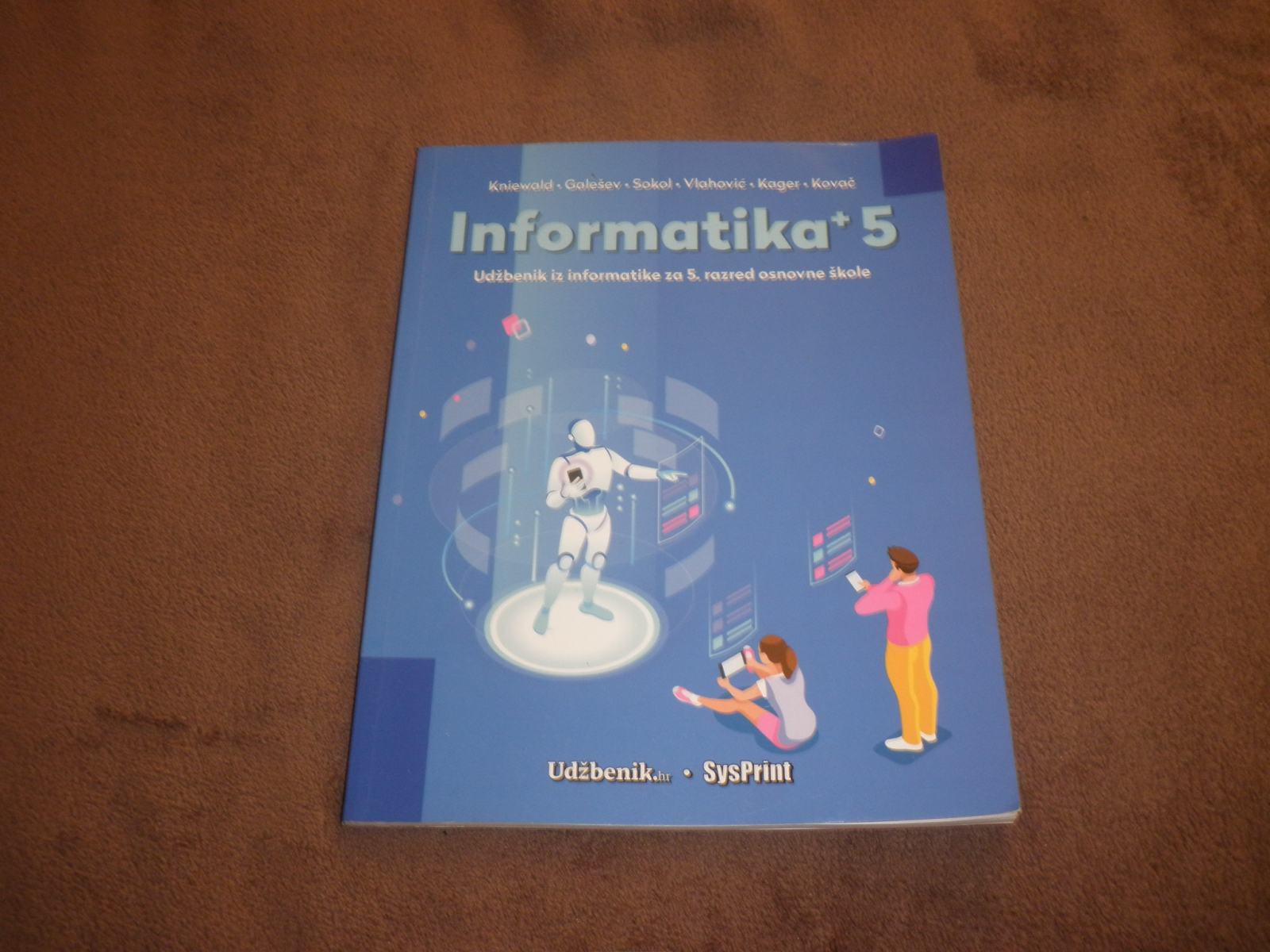 INFORMATIKA+ 5 - UDŽBENIK IZ INFORMATIKE ZA PETI RAZRED OSNOVNE ŠKOLE