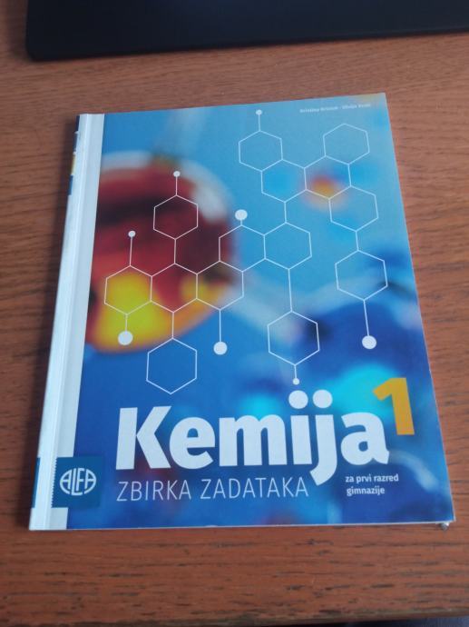 KEMIJA 1 - zbirka zadataka iz kemije za prvi razred gimnazije