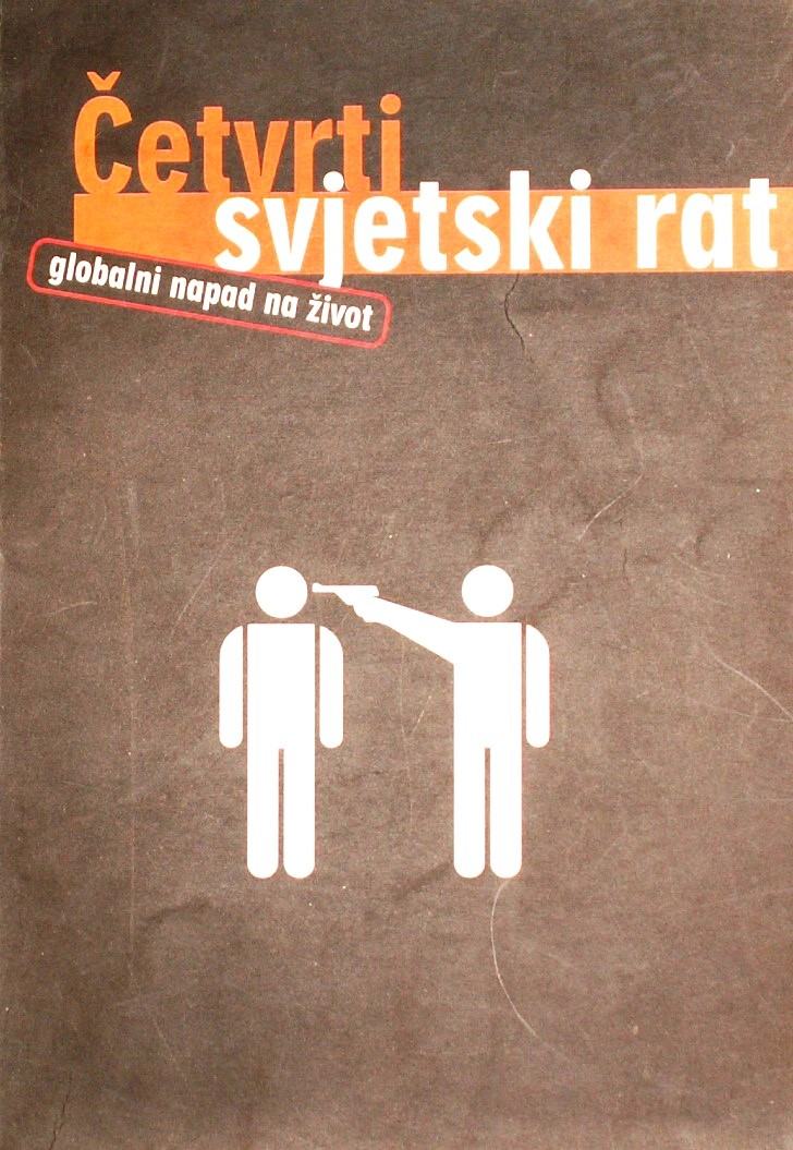 ČETVRTI SVJETSKI RAT / DRUGAČIJI SVIJET JE MOGUĆ Dražen Šimleša