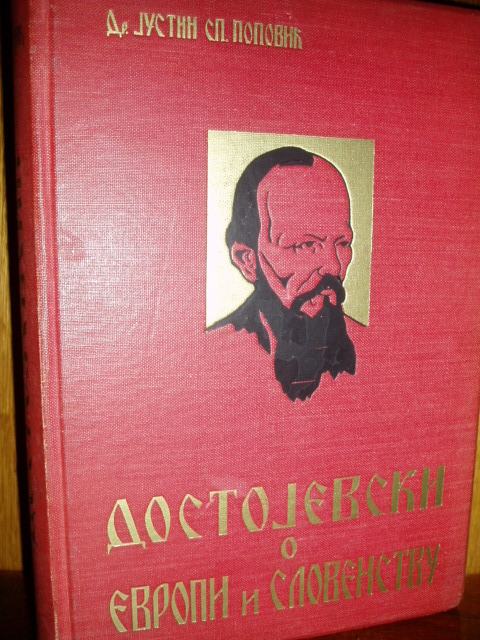 Dr. Justin Popović DOSTOJEVSKI O EVROPI I SLOVENSTVU