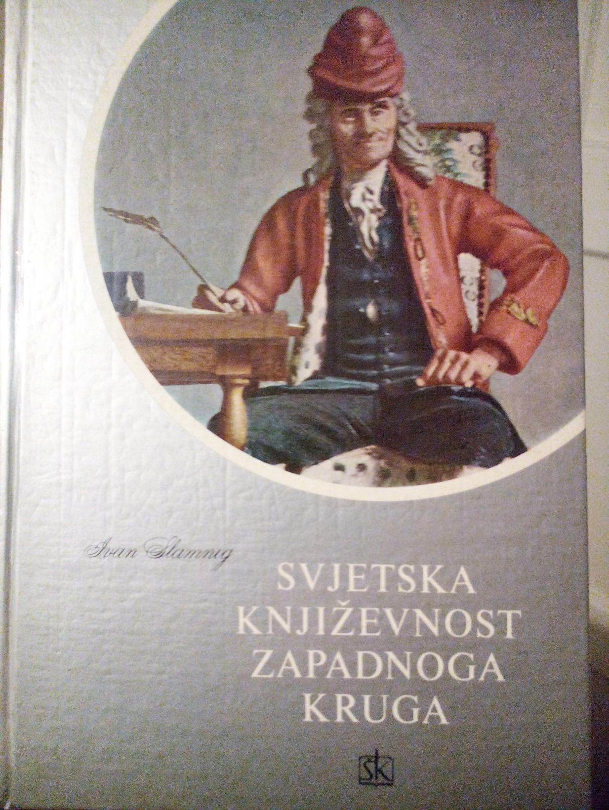 Ivan Slamnig : SVJETSKA KNJIŽEVNOST ZAPADNOGA KRUGA