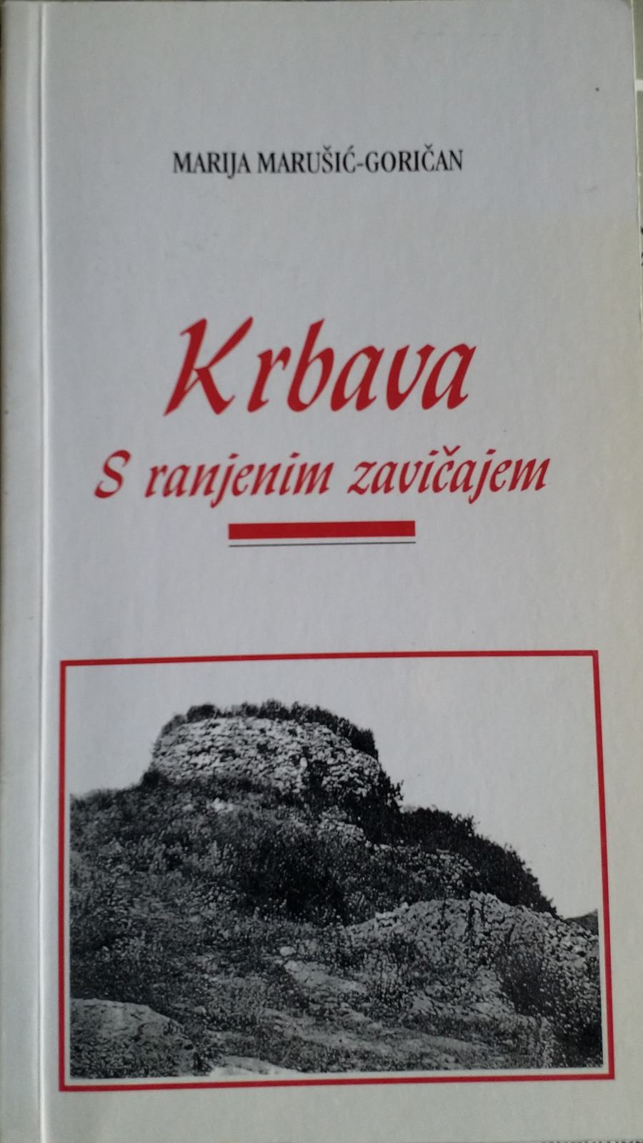 Marija Marušić-Gorčan - Krbava s ranjenim zavičajem
