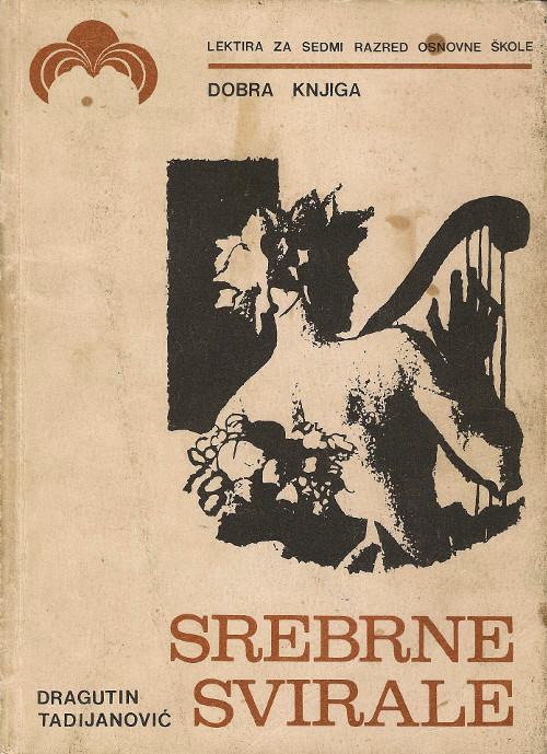 Tadijanović, Dragutin - Srebrne svirale