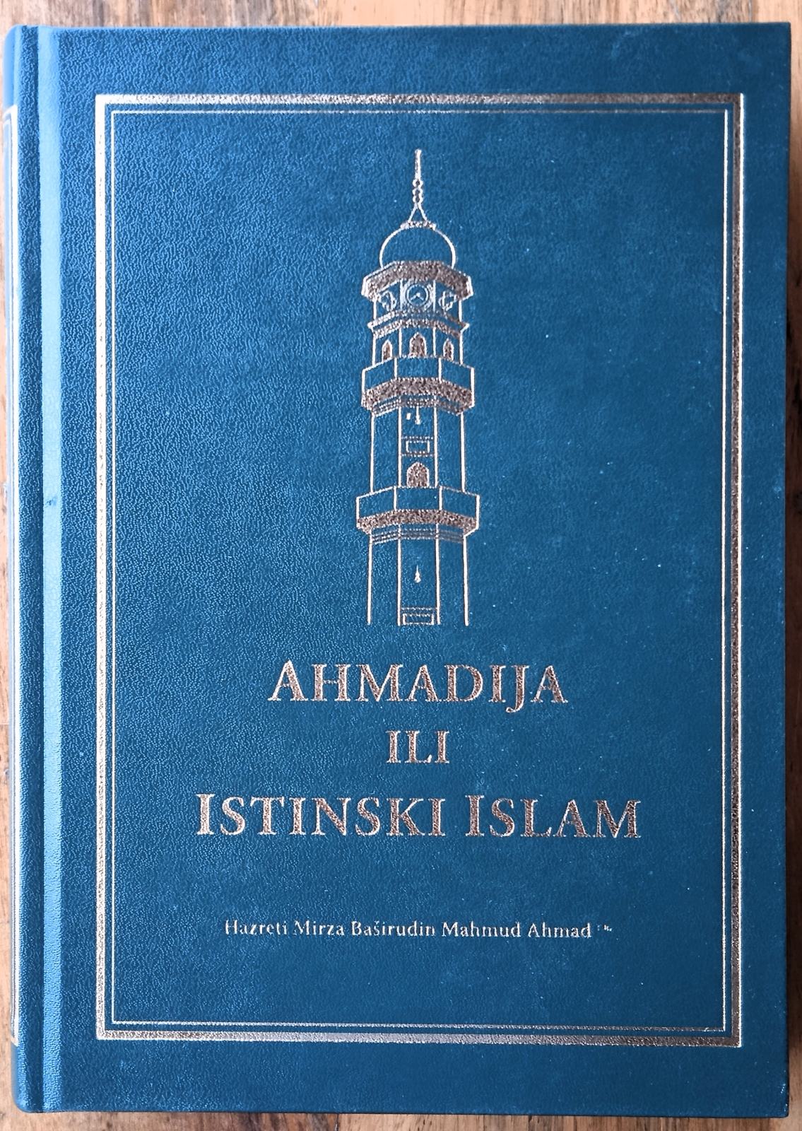 AHMADIJA ILI ISTINSKI ISLAM Hezeti Mirza Baširuđin Mahmud Ahmad