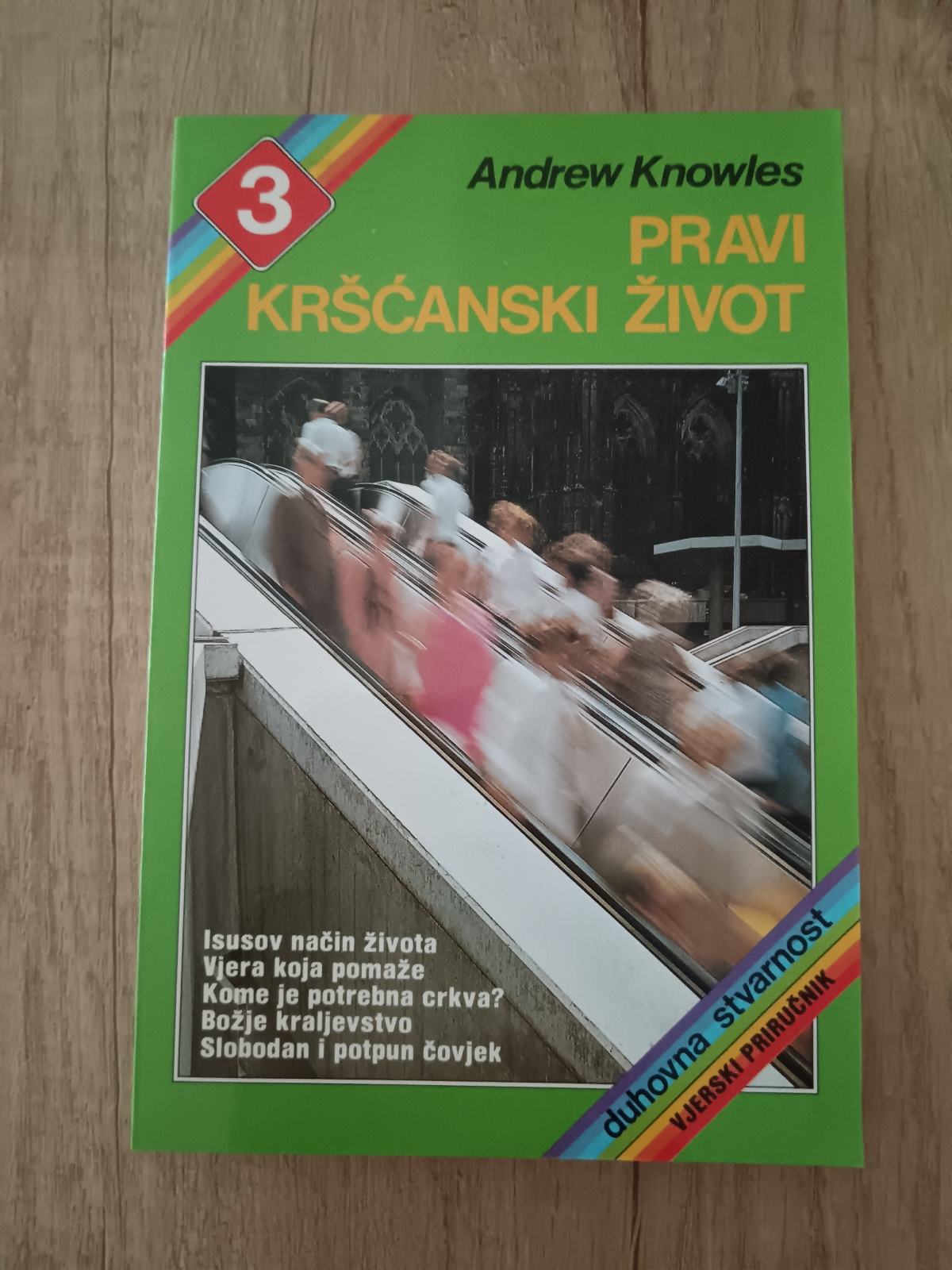 ANDREW KNOWLES, Pravi kršćanski život