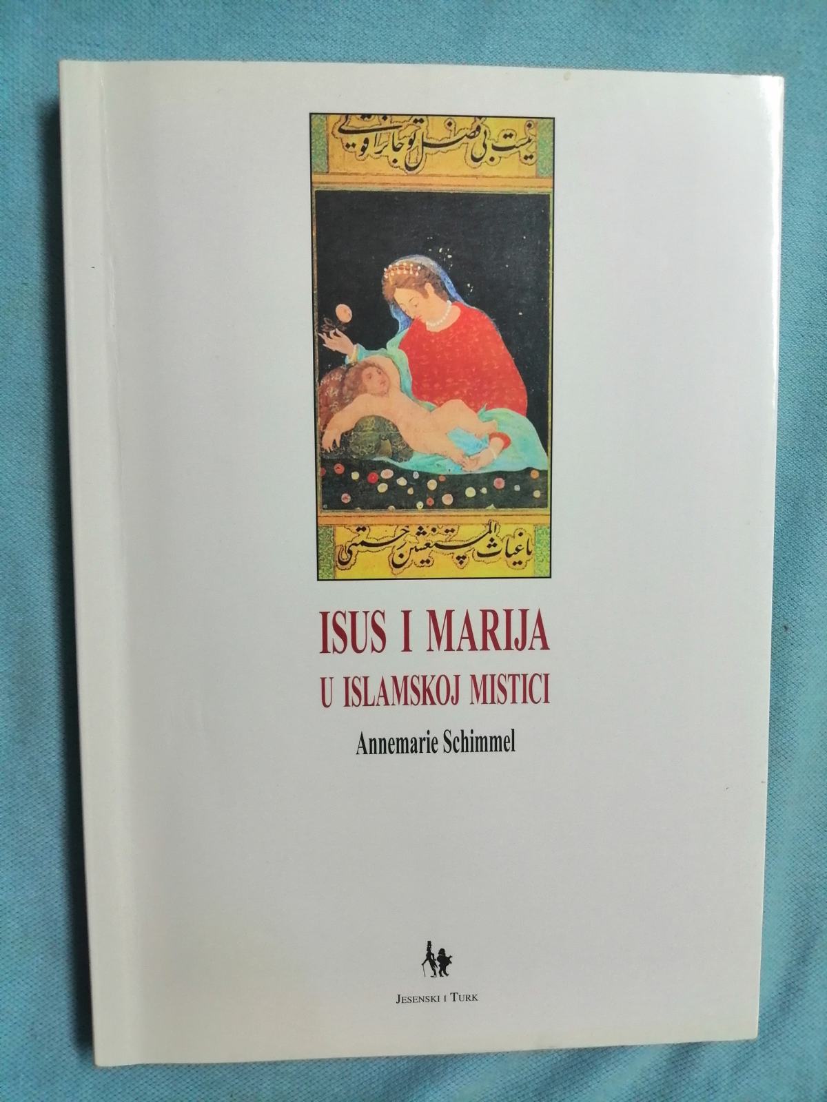 Annemarie Schimmel – Isus i Marija u islamskoj mistici (AA44)