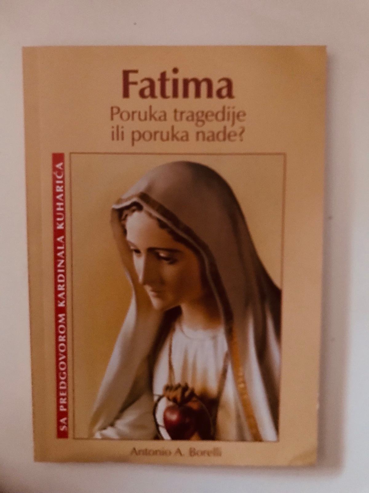 Antonio A.Borelli : Fatima - poruka tragedije ili poruka nade?