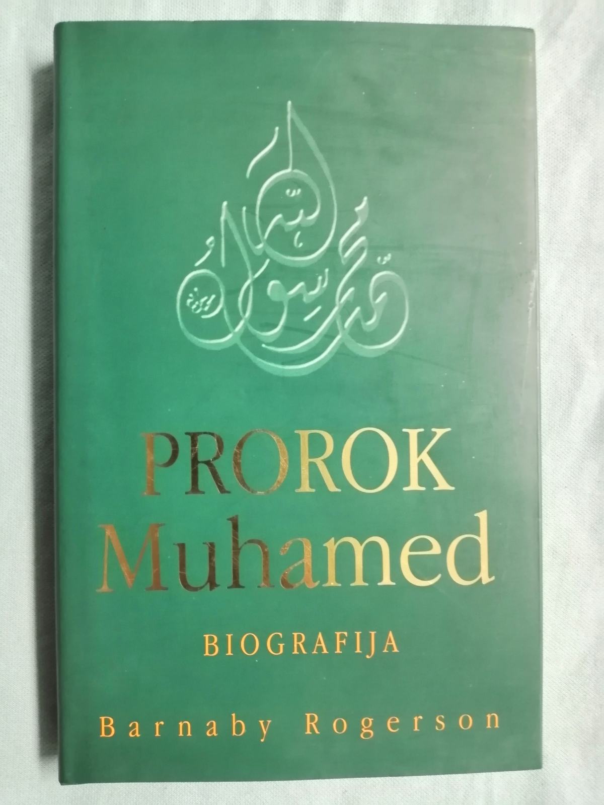 Barnaby Rogerson – Prorok Muhamed : Biografija (B32)