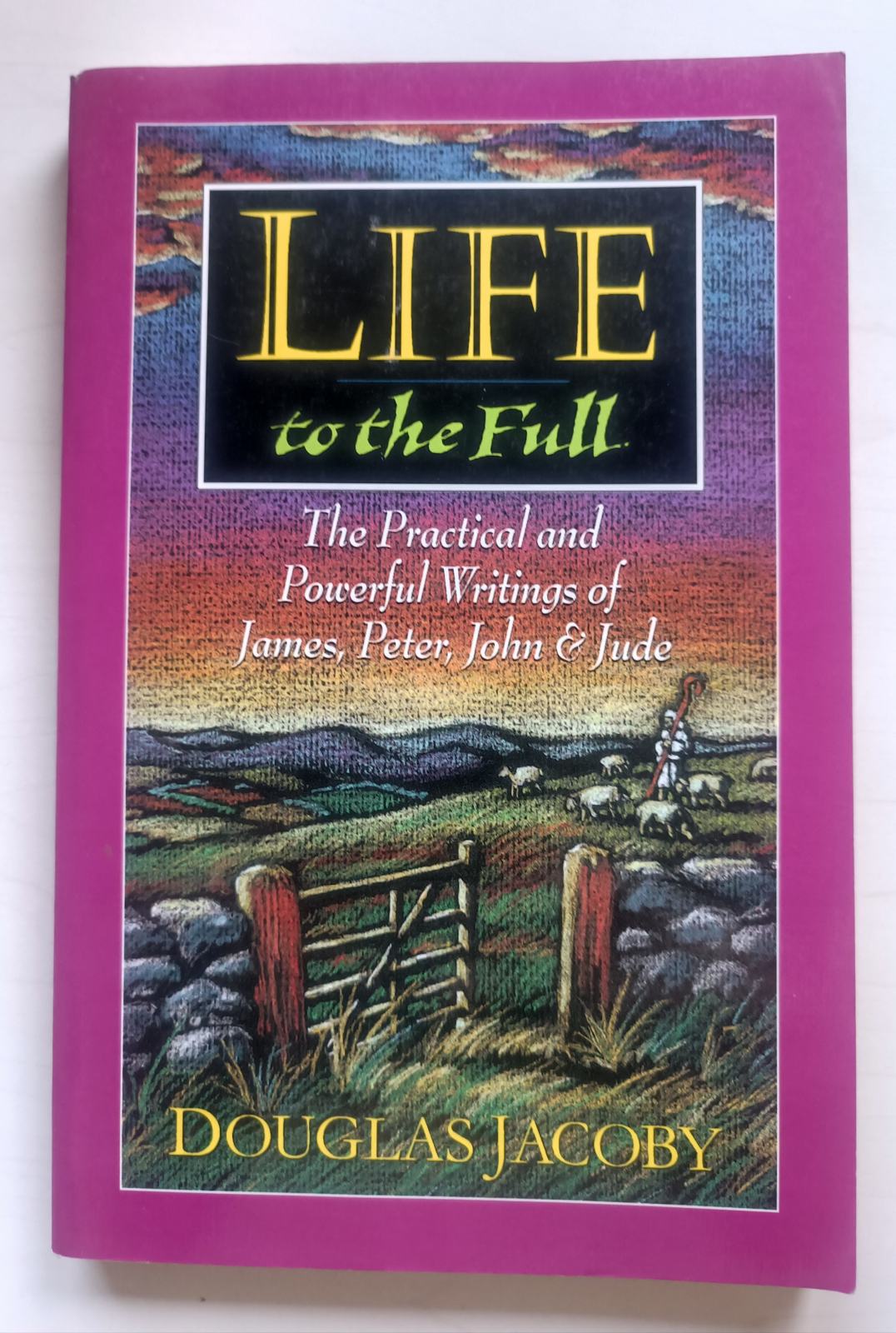 Douglas Jacoby: Life to the Full