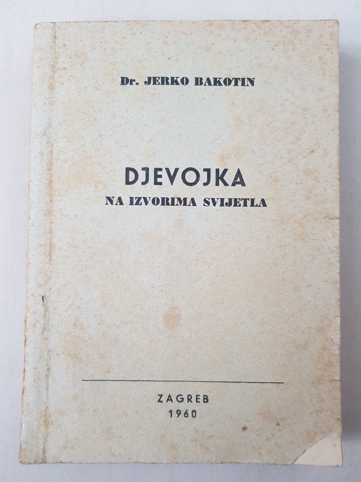 Dr.Jerko Bakotin: Djevojka na izvorima svjetla RIJETKO