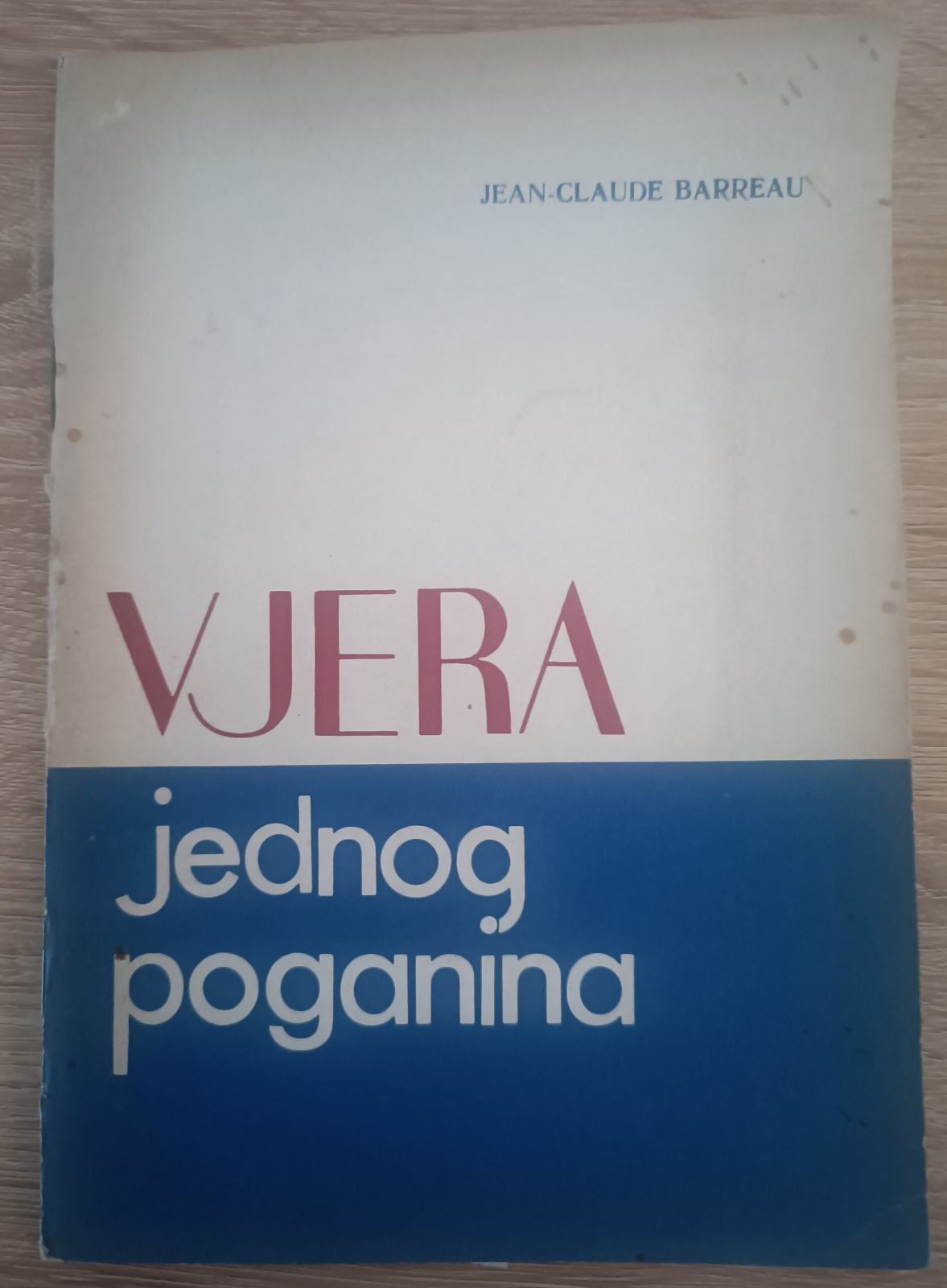 Jean-Claude Barreau : Vjera jednog poganina (korigirani primjerak)