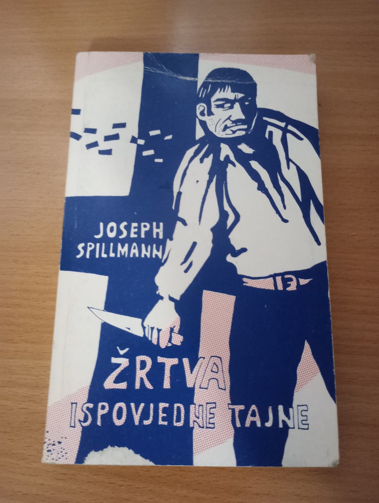 JOSEPH SPILLMAN, Žrtva ispovjedne tajne