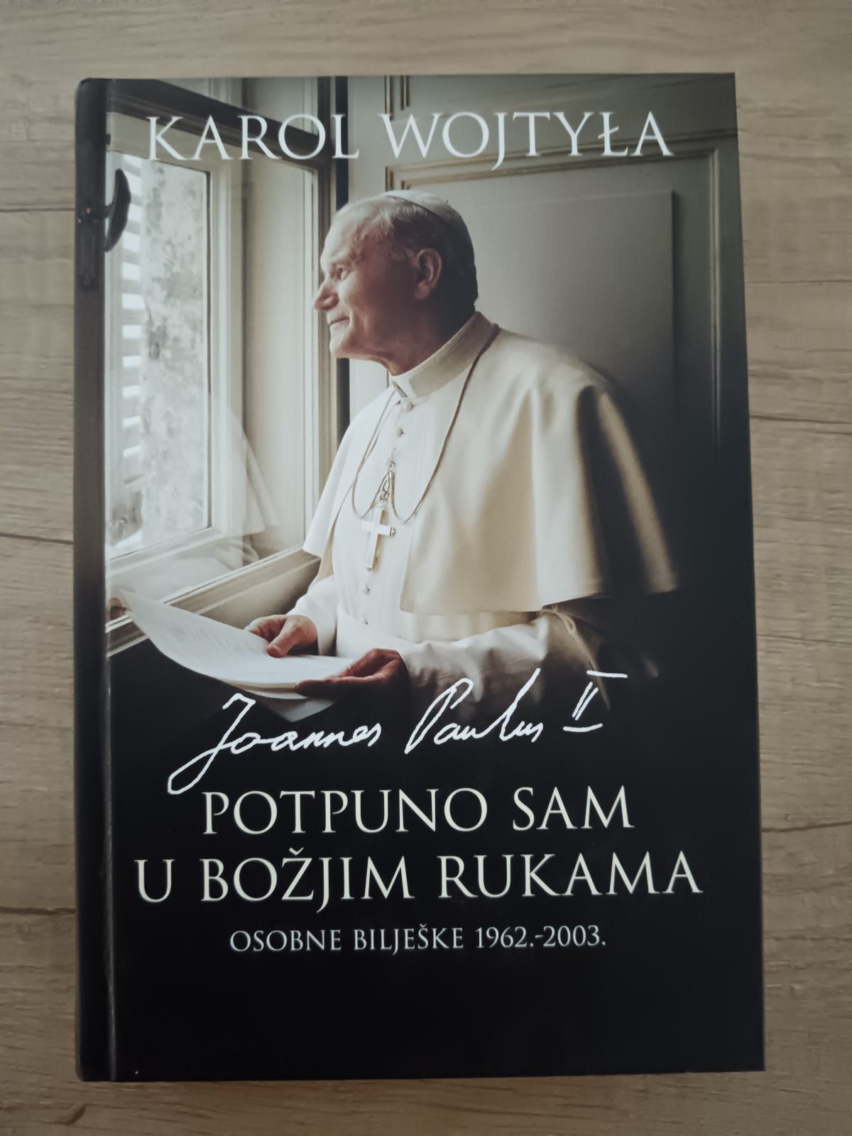 KAROL WOJTYLA, Potpuno sam u Božjim rukama