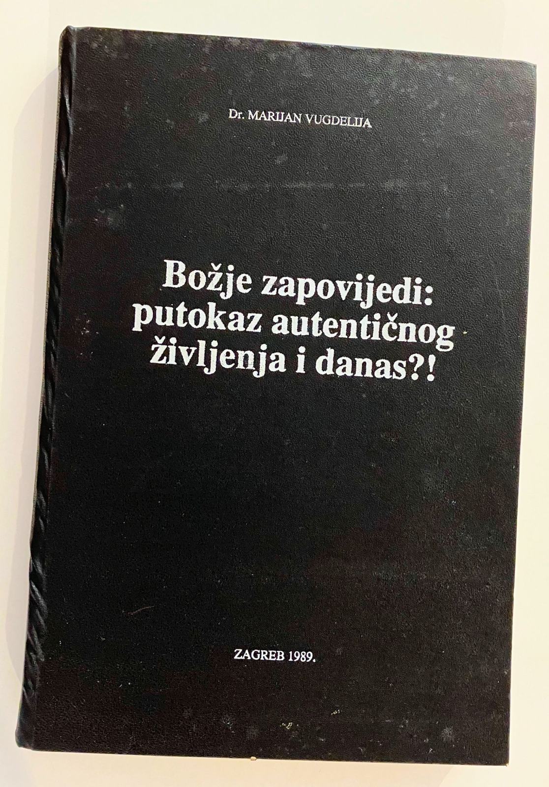 Marijan Vugdelija Božje zapovijedi Putokaz autentičnog življenja danas