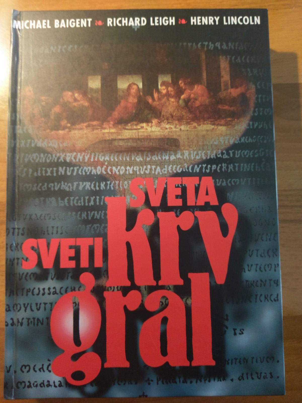 Michael Baigent, Richard Leigh - Sveta krv, Sveti gral
