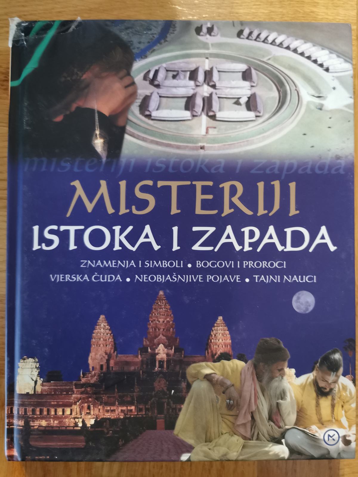 Misteriji Istoka i Zapada: znamenja i simboli, bogovi i proroci,
